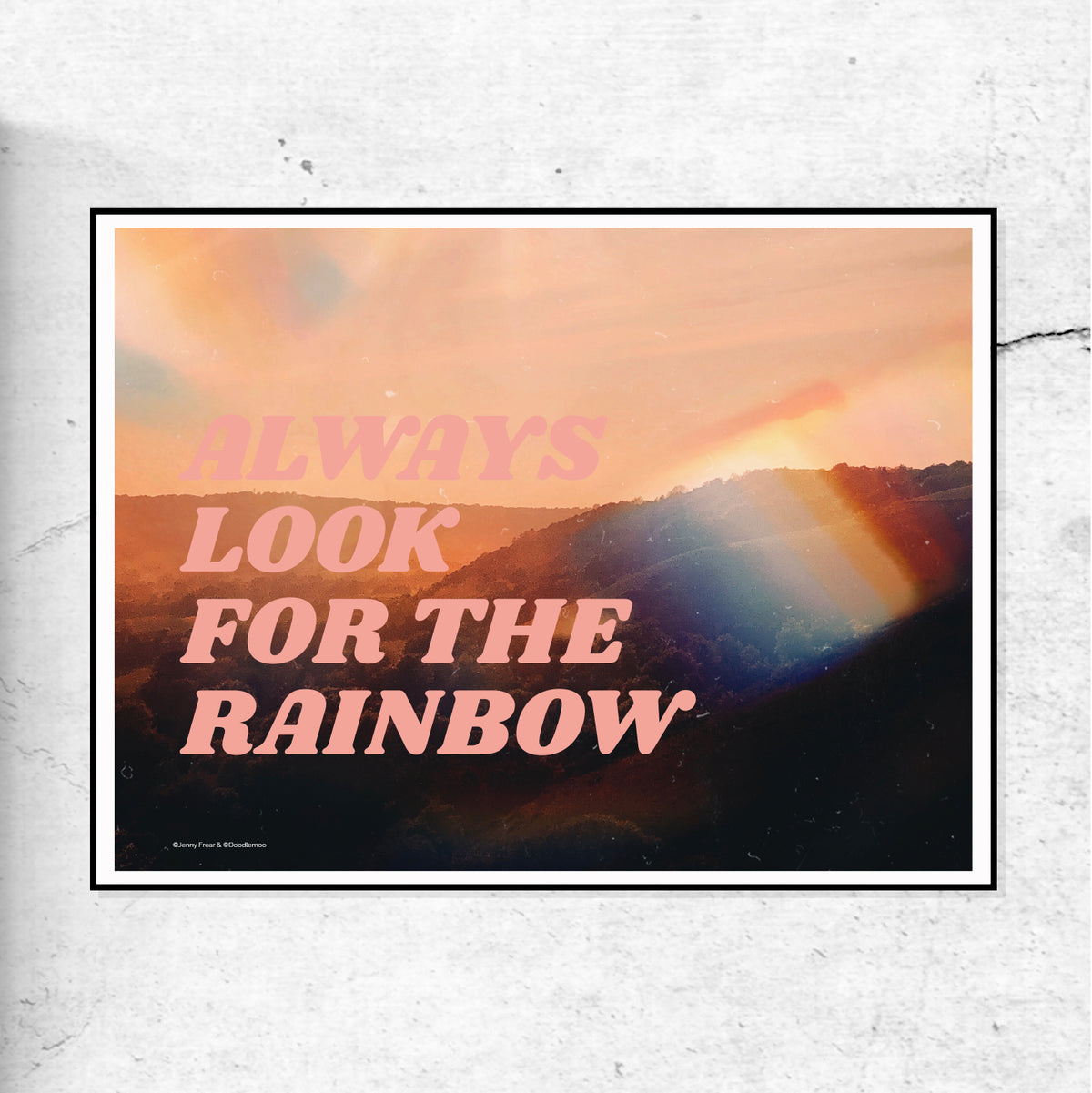 Always Look For The Rainbow - Limited edition Print | Doodlemoo